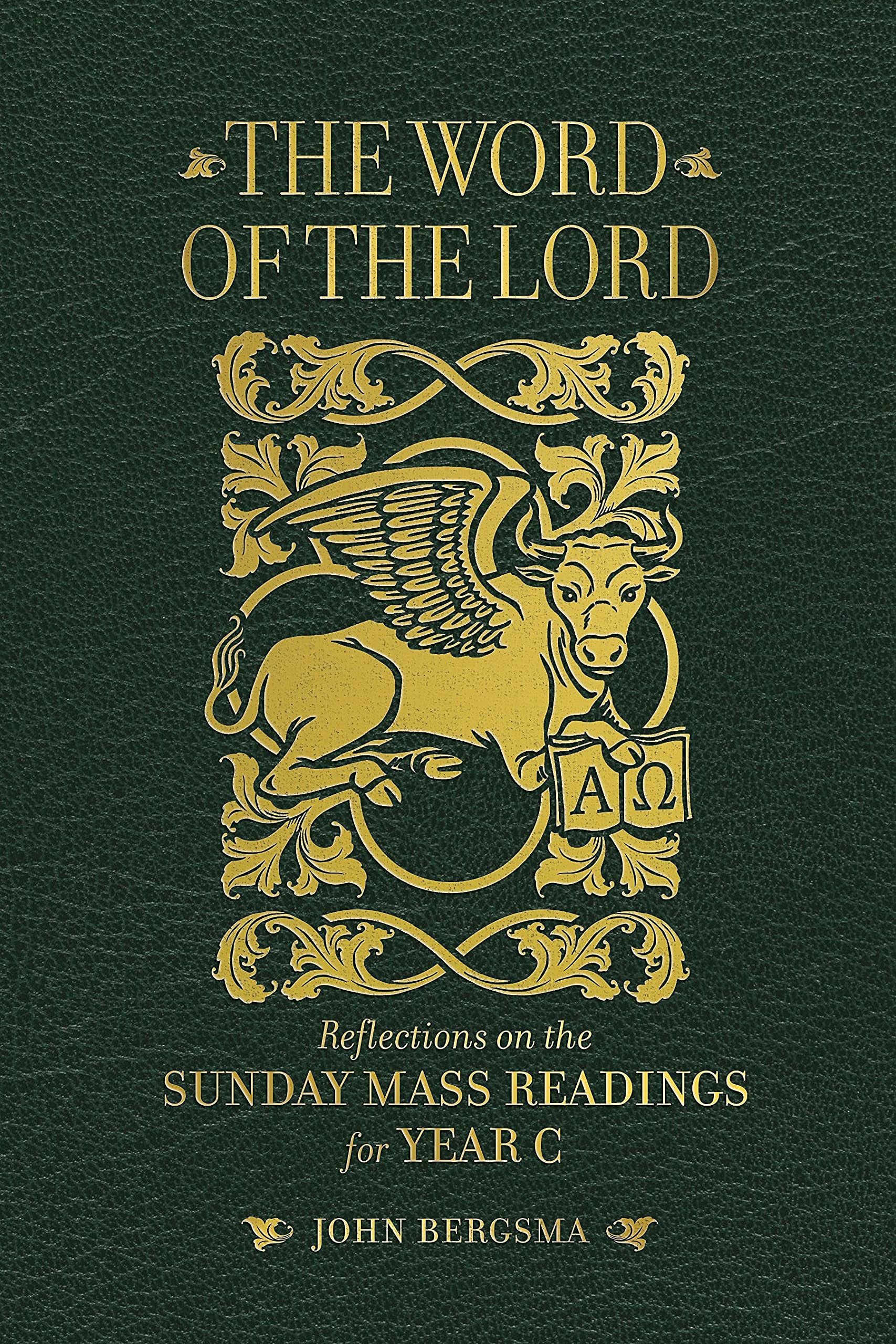 The Word of the Lord: Reflections on the Sunday Mass Readings for Year ...