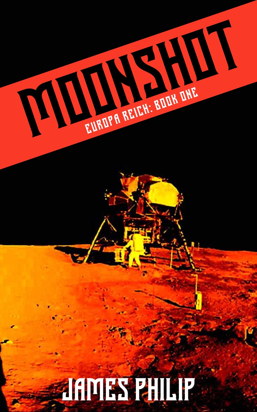 Moonshot (Europa Reich Book 1) by James Philip | Goodreads
