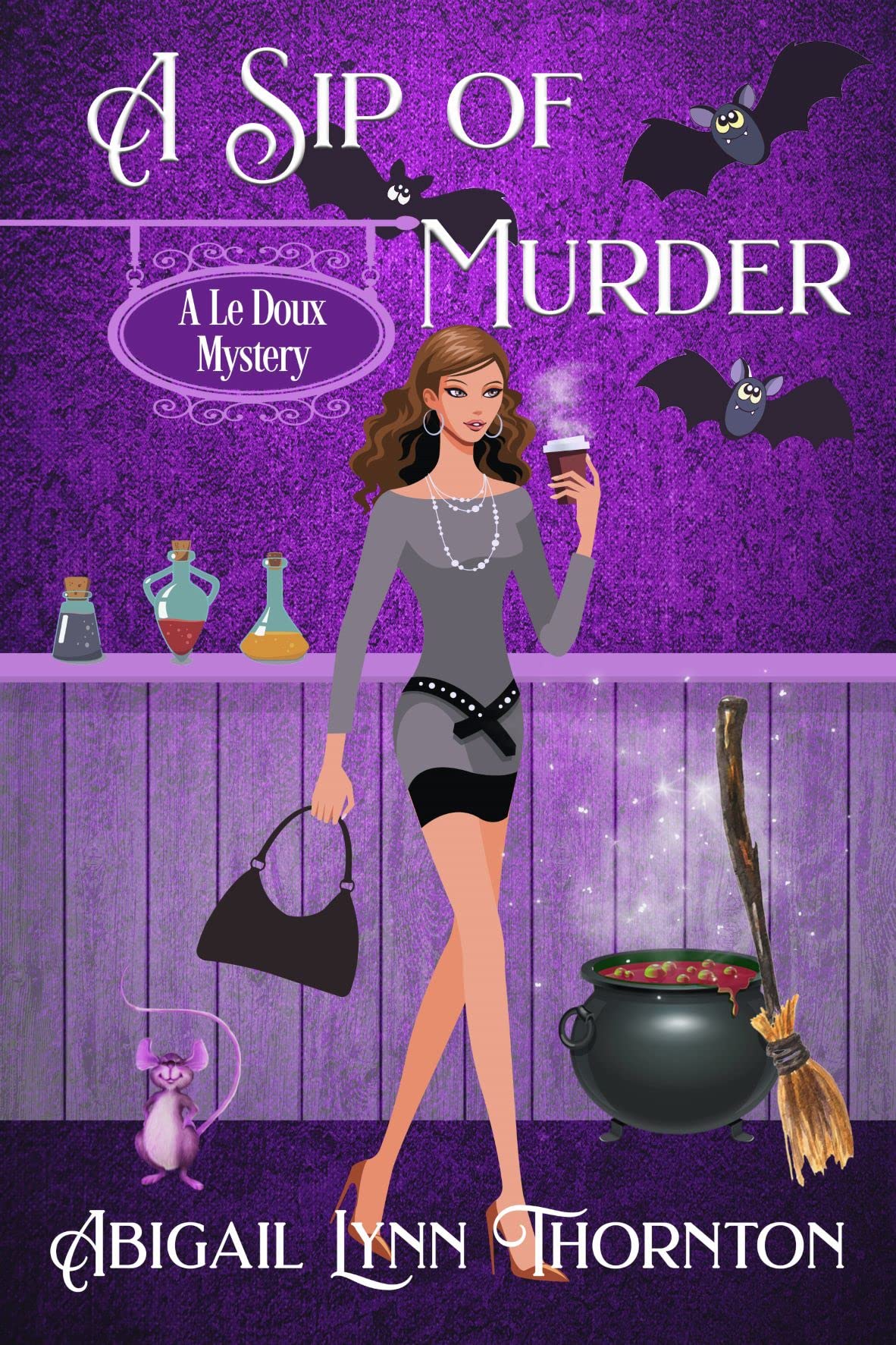 A Sip of Murder (Le Doux Mysteries, #3) by Abigail Lynn Thornton ...