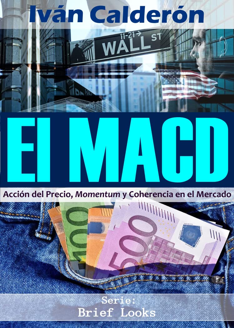 El MACD: Acción del Precio, Momentum y Coherencia en el Mercado by Iván ...