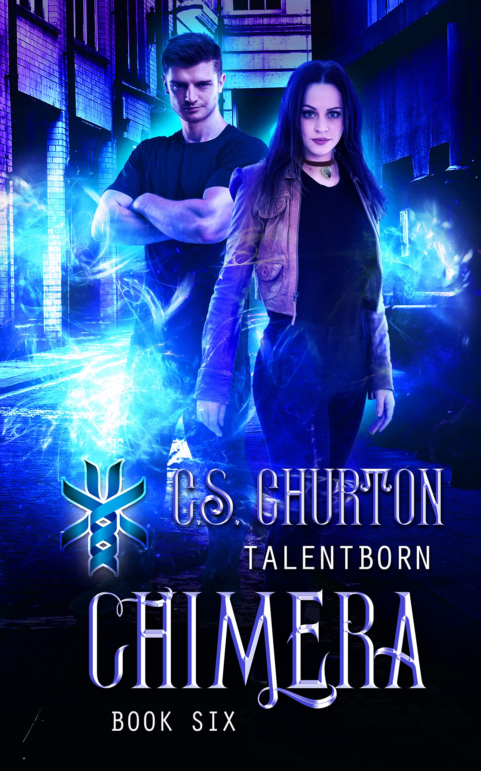 Chimera (TalentBorn #6) by C.S. Churton | Goodreads