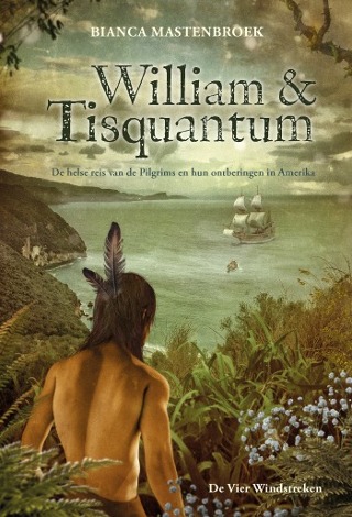 William & Tisquantum by Bianca Mastenbroek | Goodreads