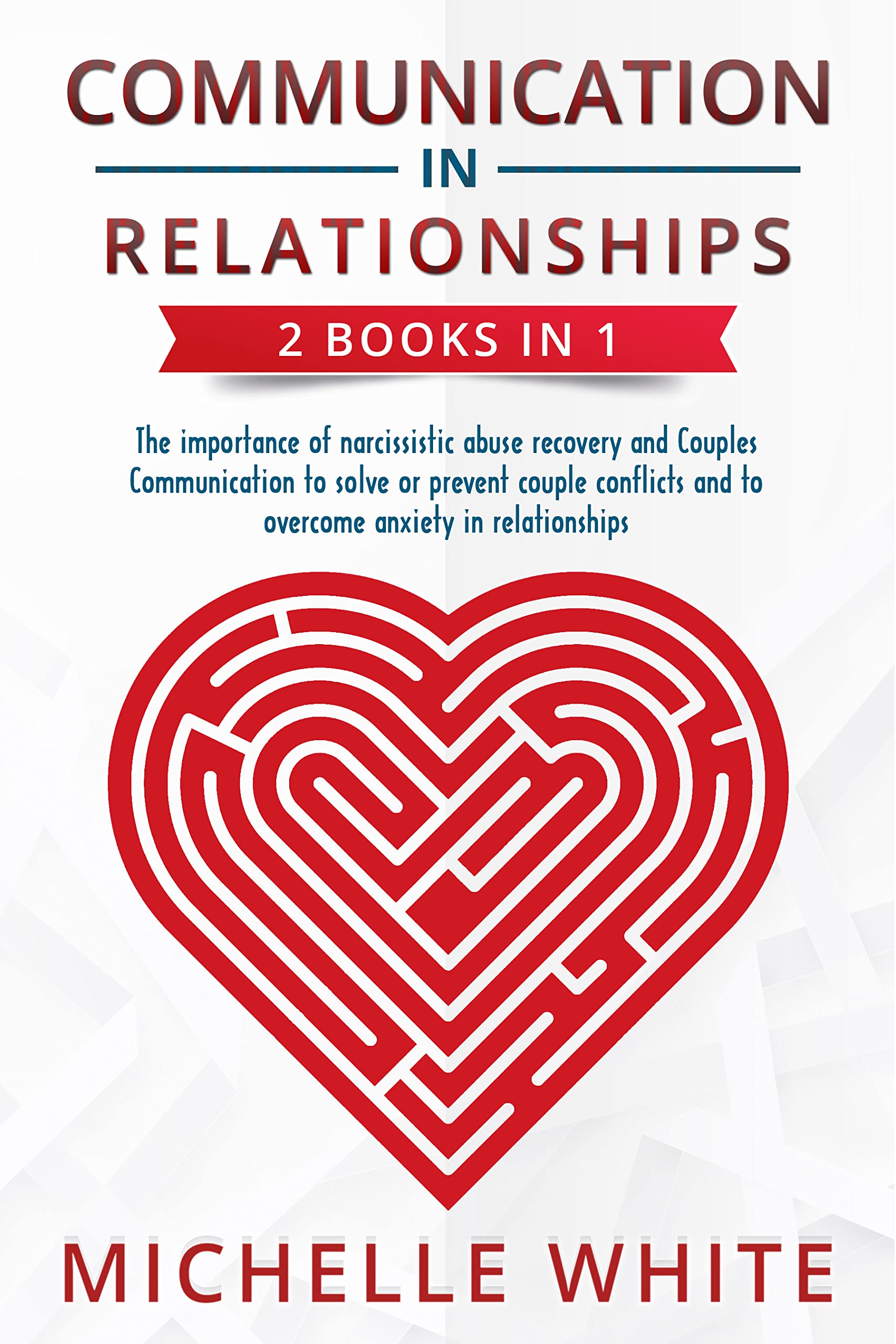 Communication in Relationships 2 books in 1: The importance of ...