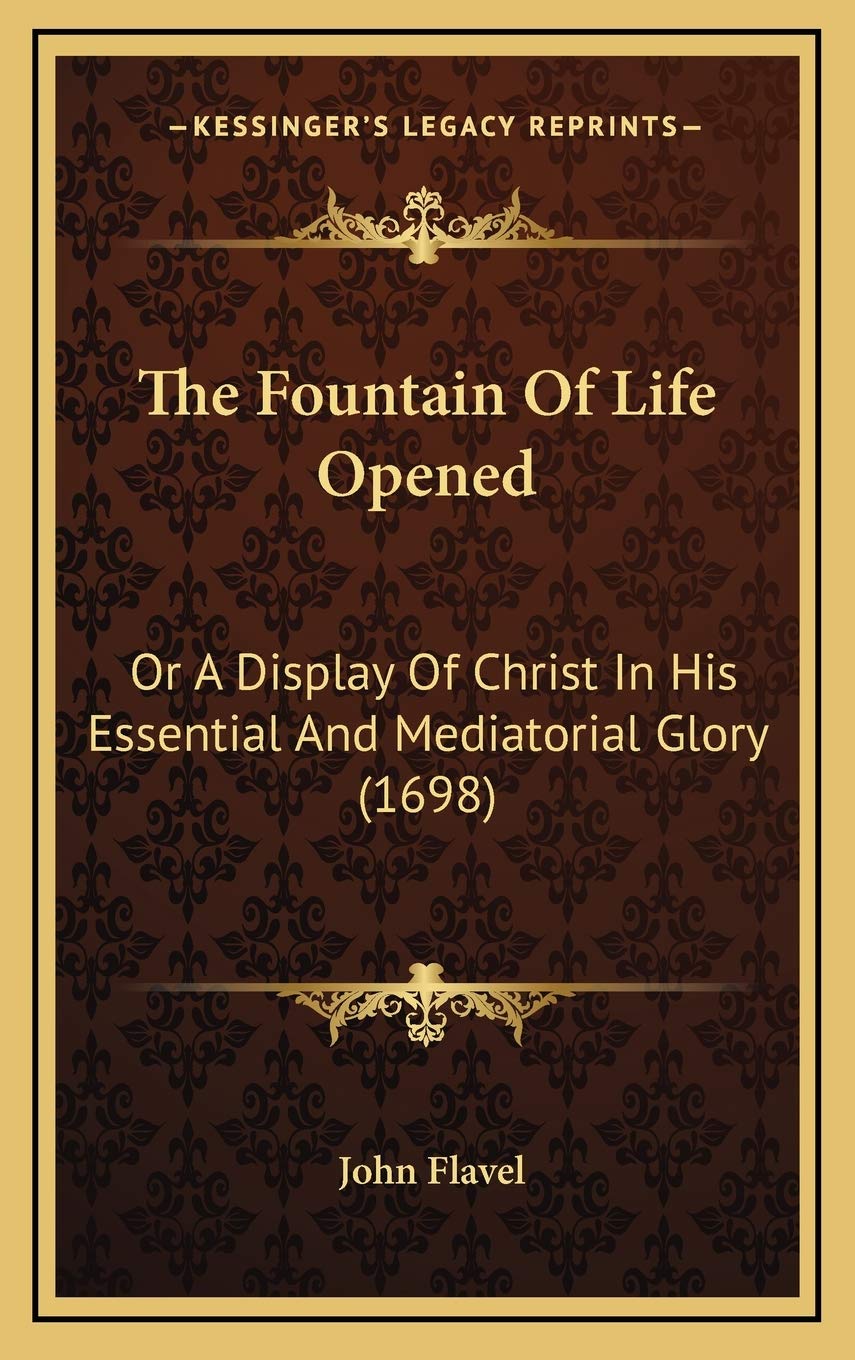 Fountain Of Life John Flavel at Michael Dittmer blog
