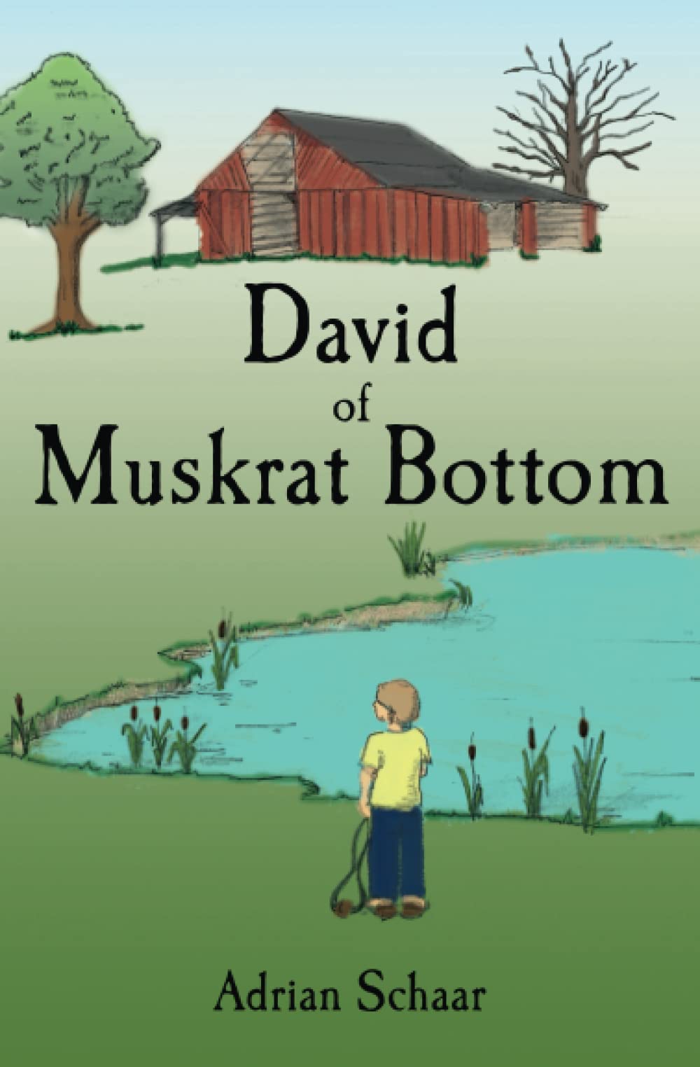 David of Muskrat Bottom by Adrian Schaar | Goodreads