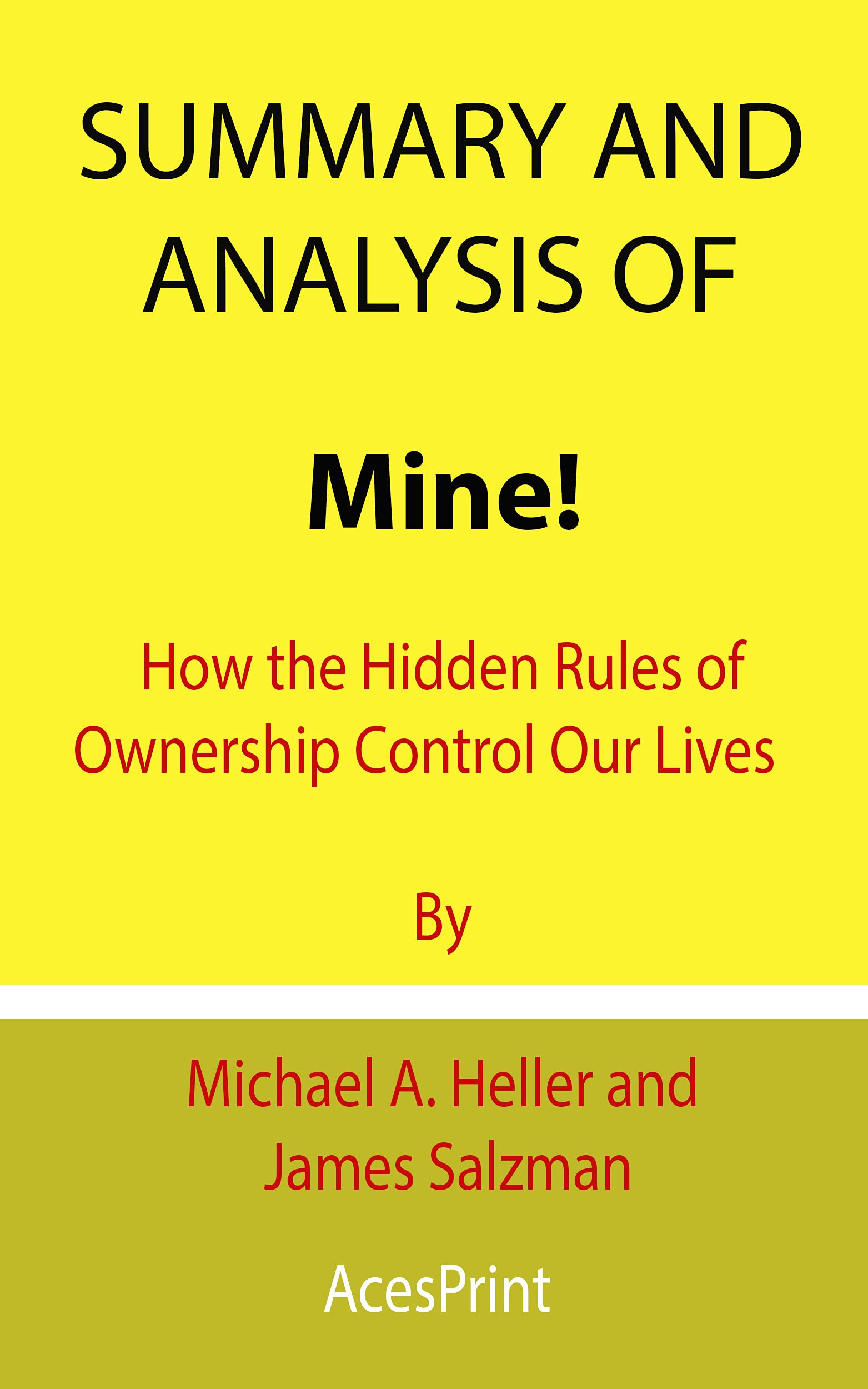 Summary and Analysis of Mine!: How the Hidden Rules of Ownership ...