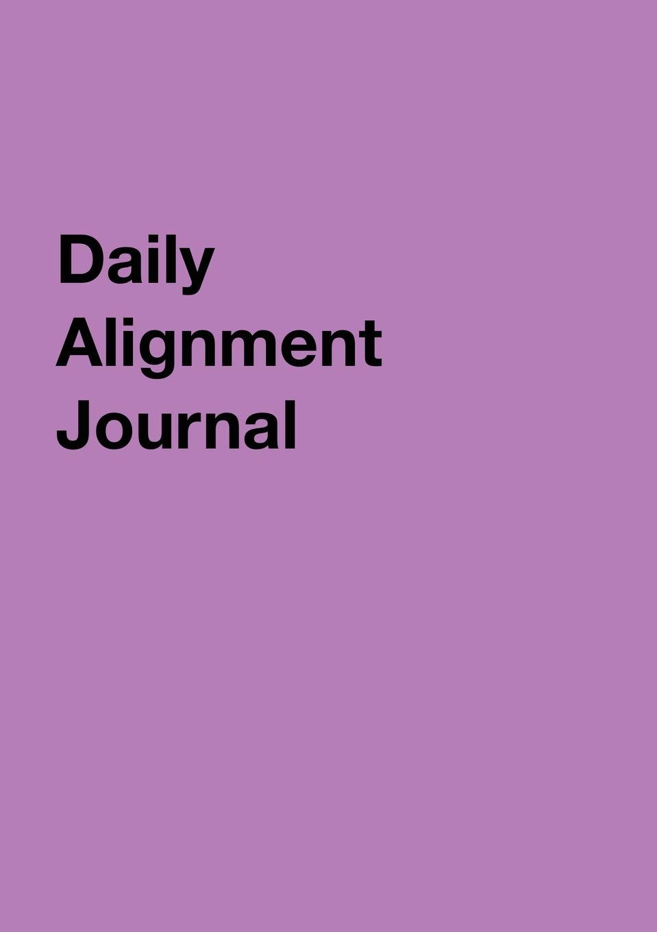 Daily Alignment Journal by Rachel Archelaus | Goodreads