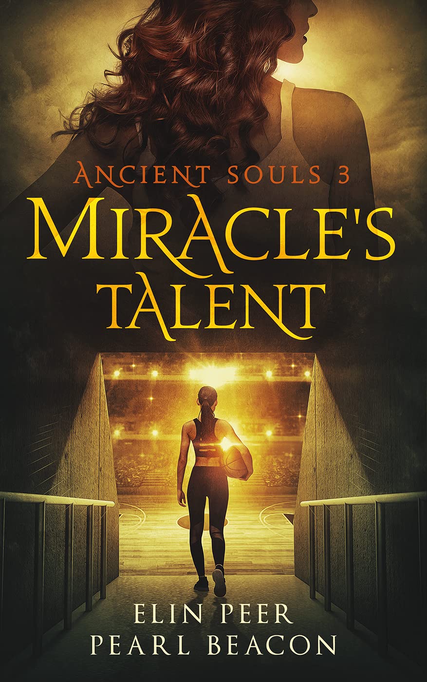 Miracle's Talent (Ancient Souls, #3) by Elin Peer | Goodreads