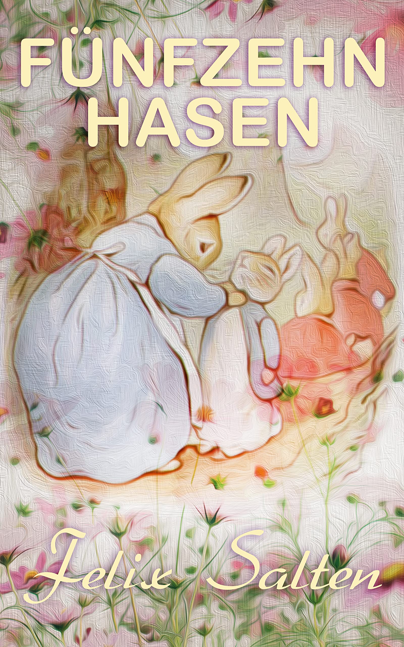 Fünfzehn Hasen (German Edition) by Felix Salten | Goodreads