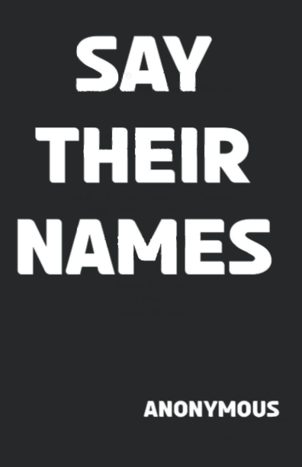 Say Their Names by Anonymous | Goodreads