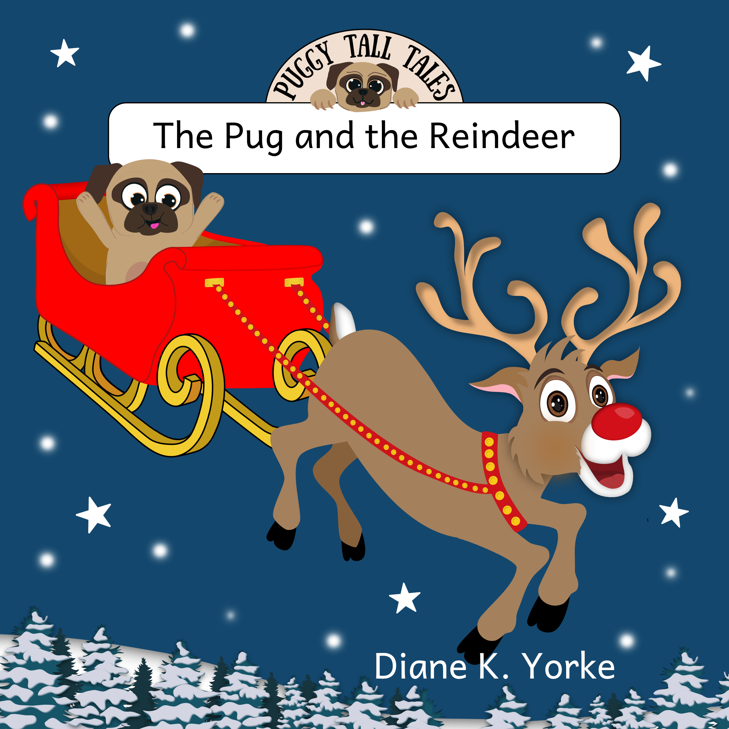 The Pug and the Reindeer (Puggy Tall Tales #4) by Diane K. Yorke ...