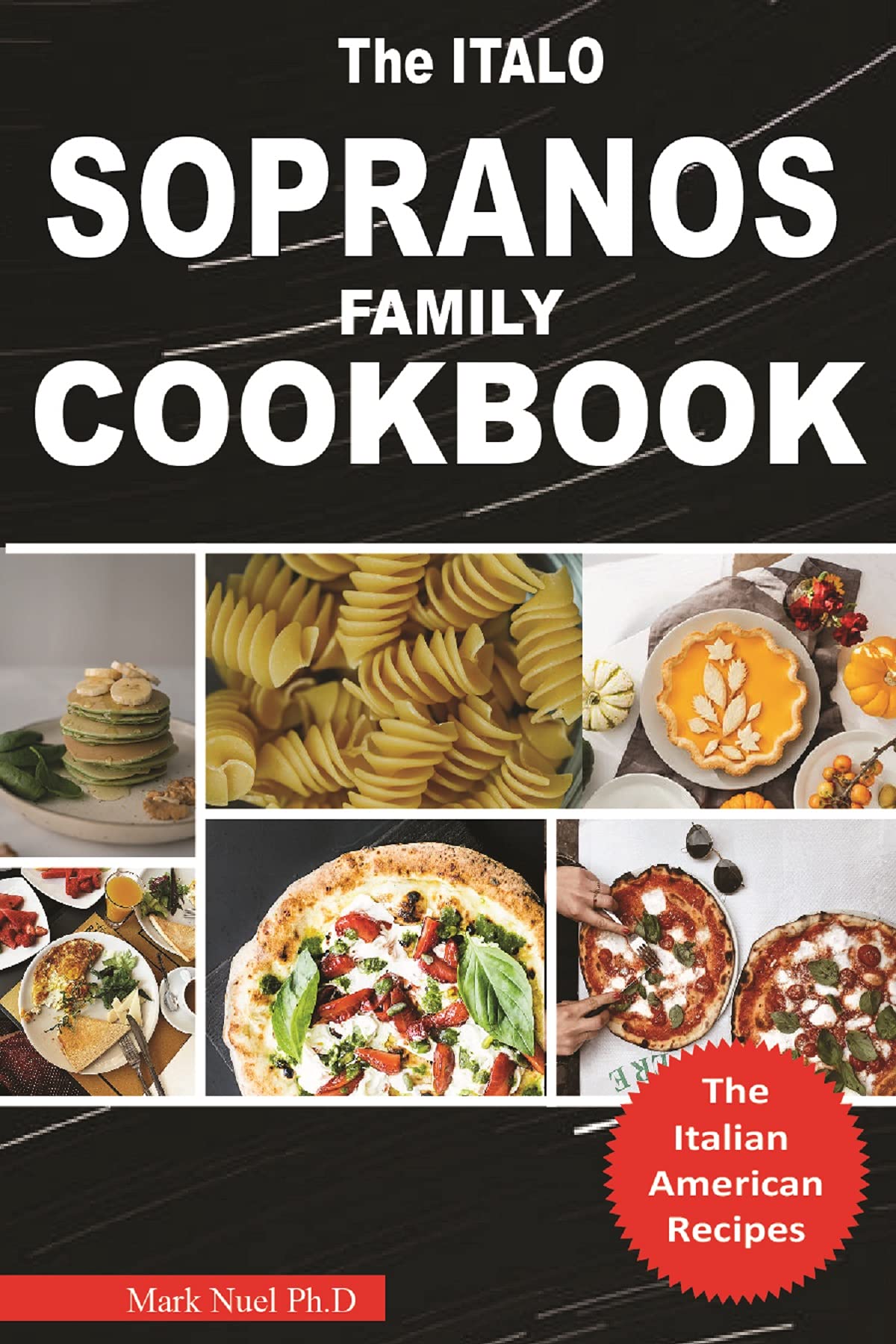 THE ITALO SOPRANOS FAMILY COOKBOOK: Healthy and Delicious Recipes from ...