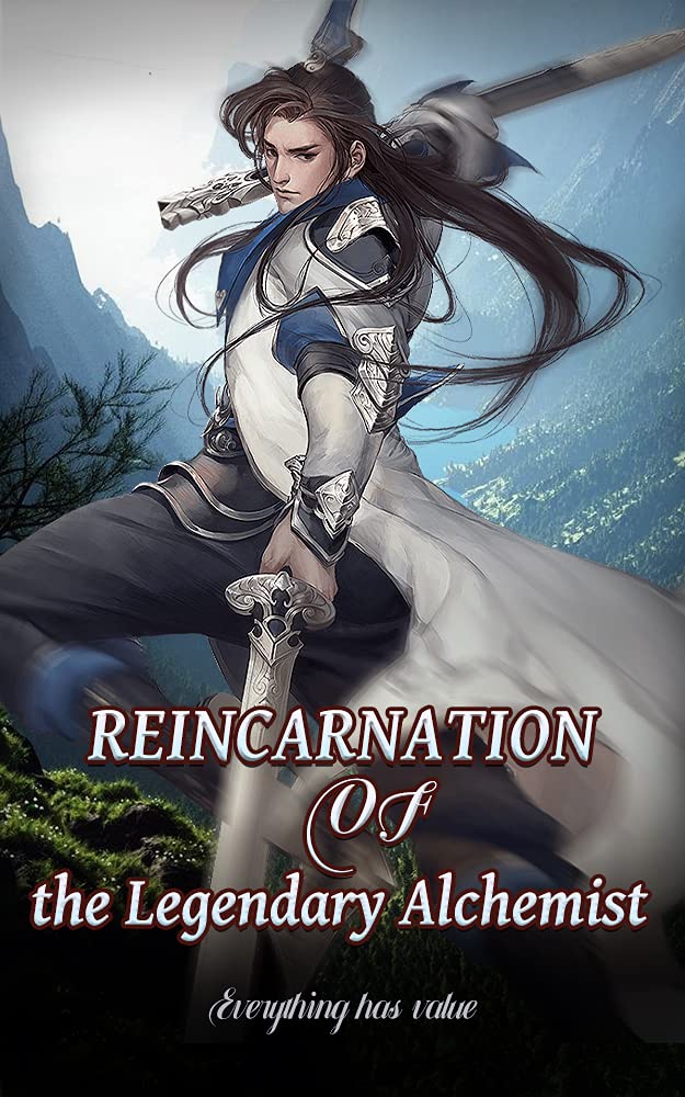 Reincarnation of the Legendary Alchemist: Martial & Alchemy Cultivation ...