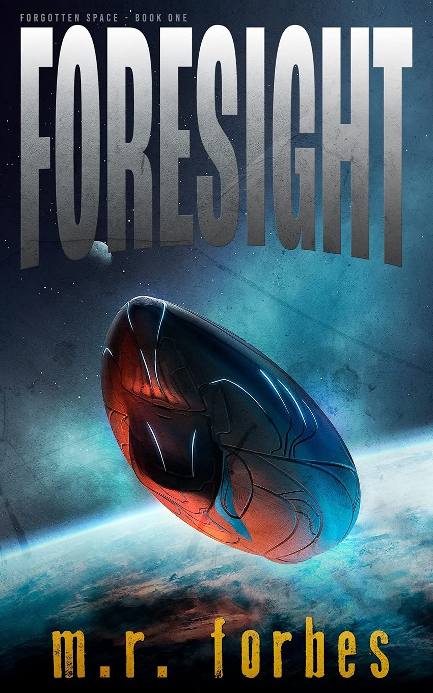 Foresight (Forgotten Space) by M.R. Forbes | Goodreads
