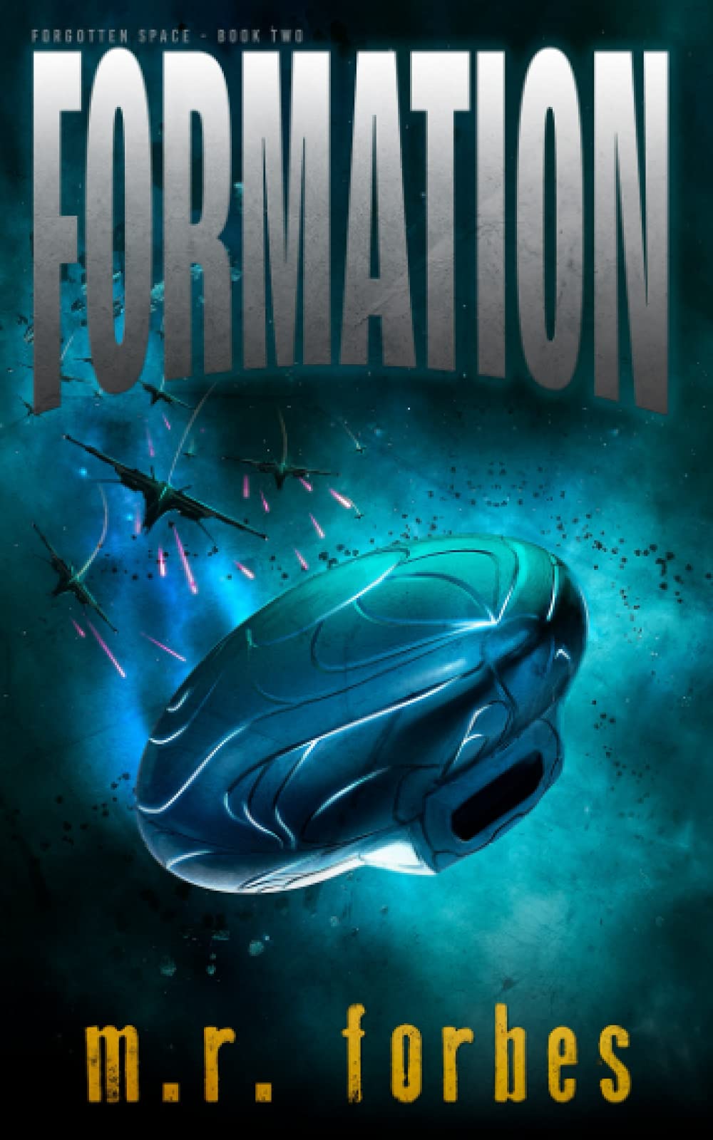 Formation (Forgotten Space) by M.R. Forbes | Goodreads