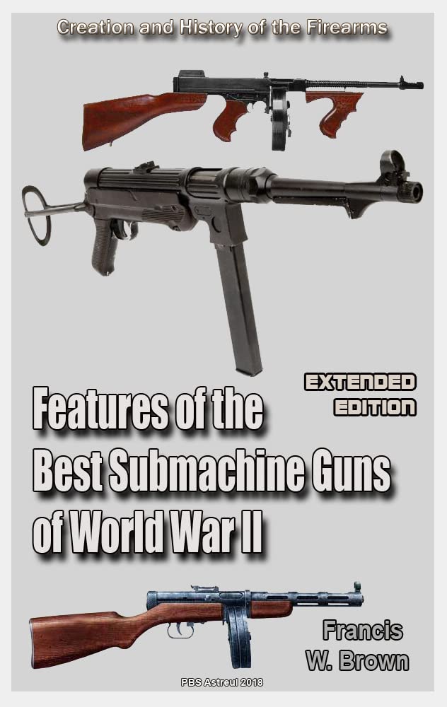 Features of the Best Submachine Guns of World War II: History of the ...
