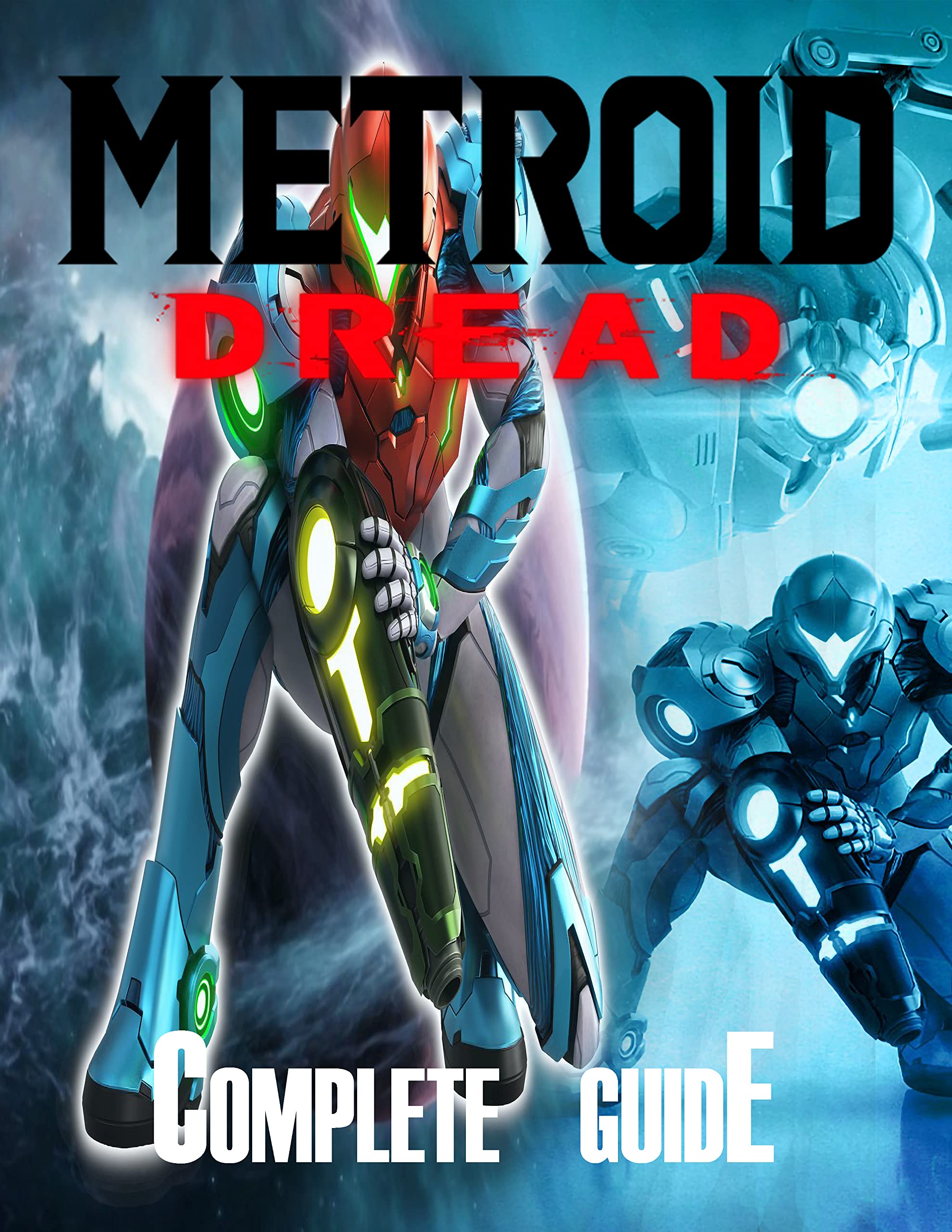 Metroid Dread: COMPLETE GUIDE: Best Tips, Tricks, Walkthroughs and ...