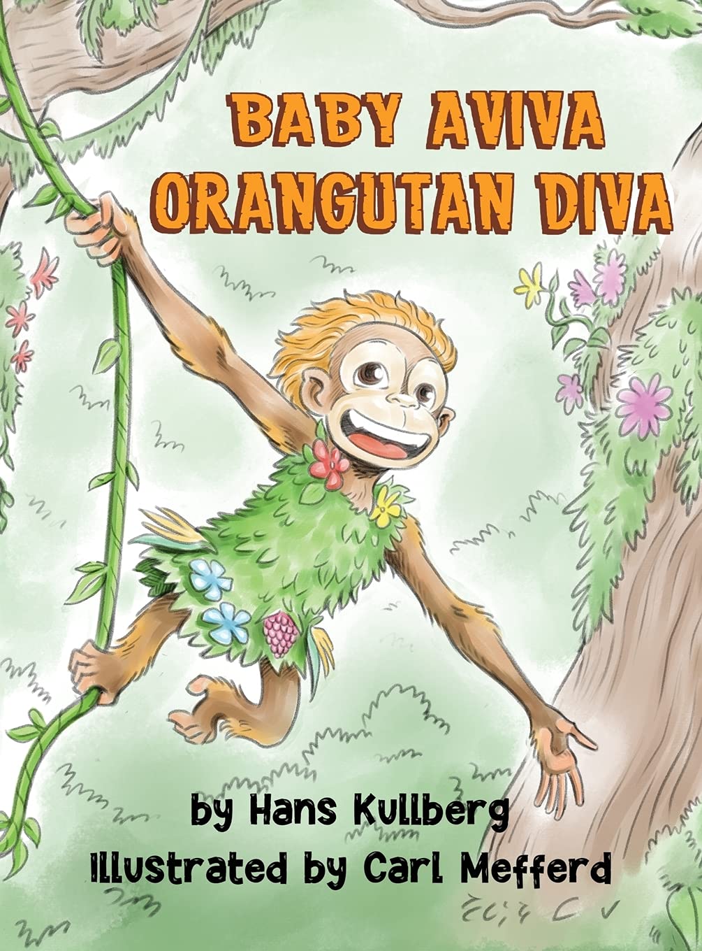 Baby Aviva Orangutan Diva: A Jungle Quest to Discover Inner Strength by ...