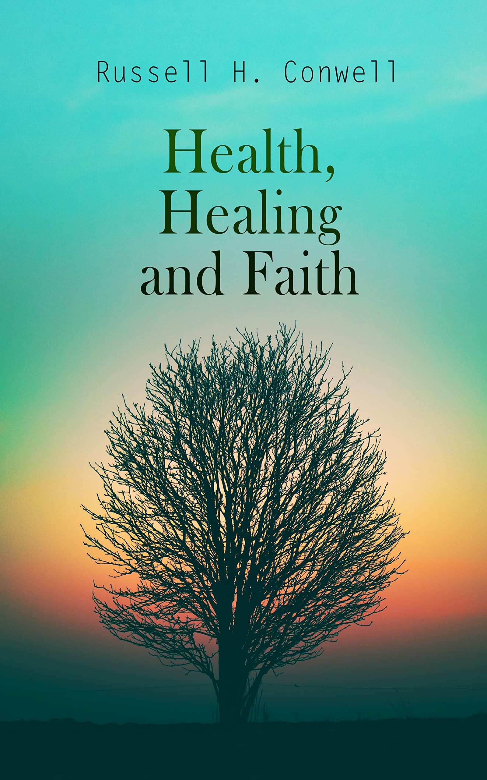 Health, Healing and Faith: Prayers and Advice for Every Day by Russell ...