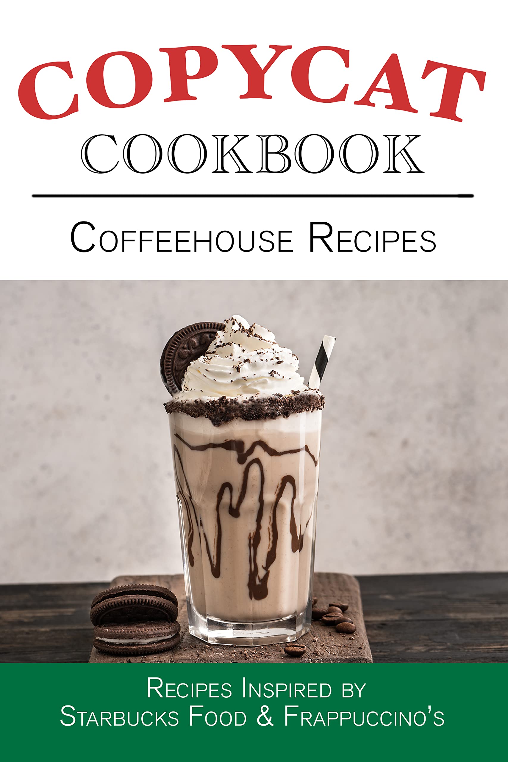 Coffeehouse Recipes Copycat Cookbook by Andrew Roberts | Goodreads