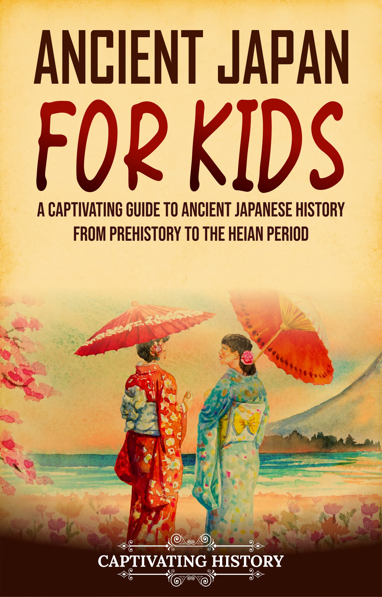 Ancient Japan for Kids: A Captivating Guide to Ancient Japanese History ...