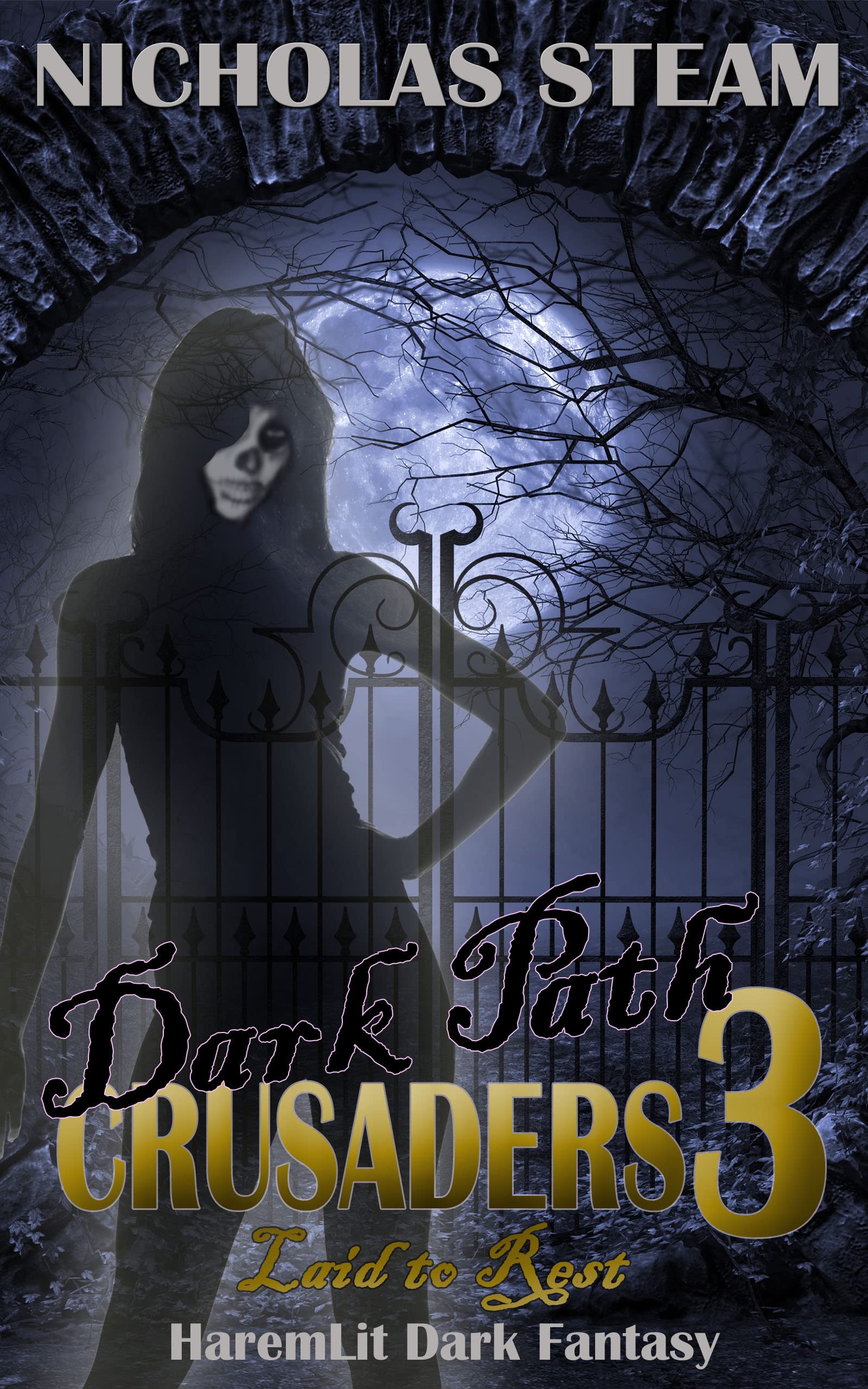 Dark Path Crusaders 3: Laid to Rest: Haremlit Cultivation Dark Fantasy by Nicholas Steam | Goodreads