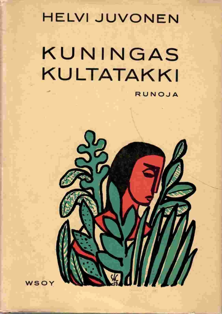 Kuningas Kultatakki: runoja by Helvi Juvonen | Goodreads