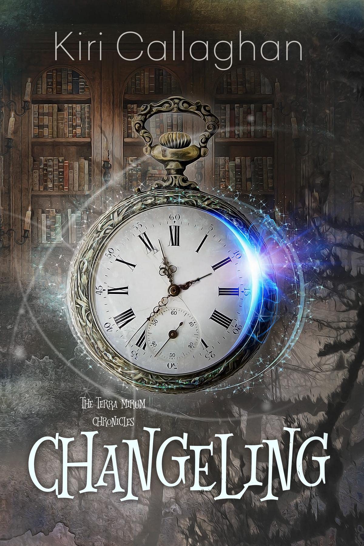 Changeling (The Terra Mirum Chronicles) by Kiri Callaghan | Goodreads