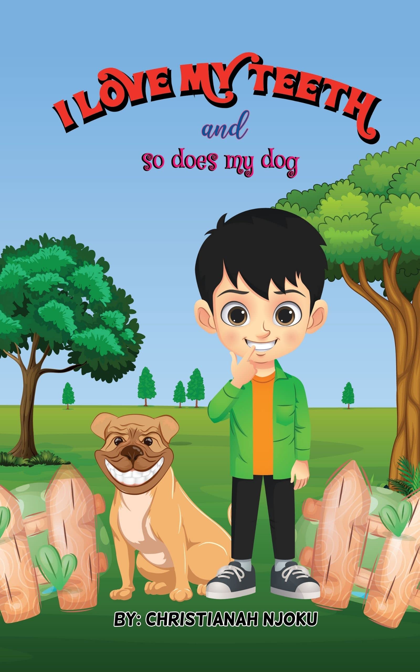 I love my teeth, and so does my dog: A book for children to learn the ...