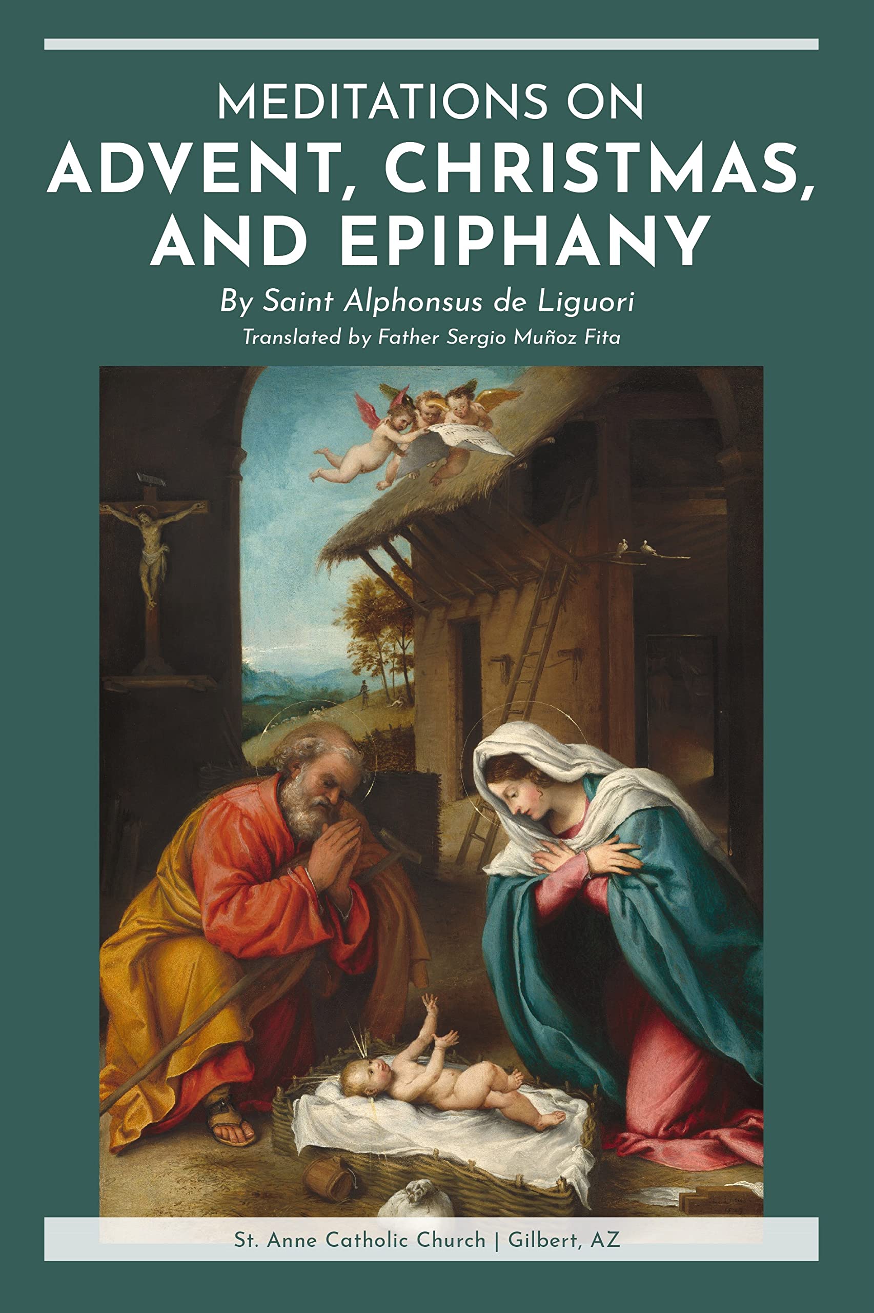 Meditations on Advent, Christmas, and Epiphany by Alfonso María de ...