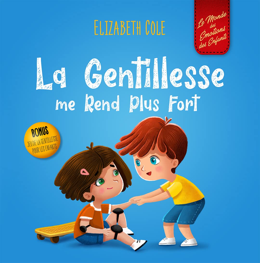 La Gentillesse me Rend Plus Fort: un livre pour enfant sur la Magie de ...