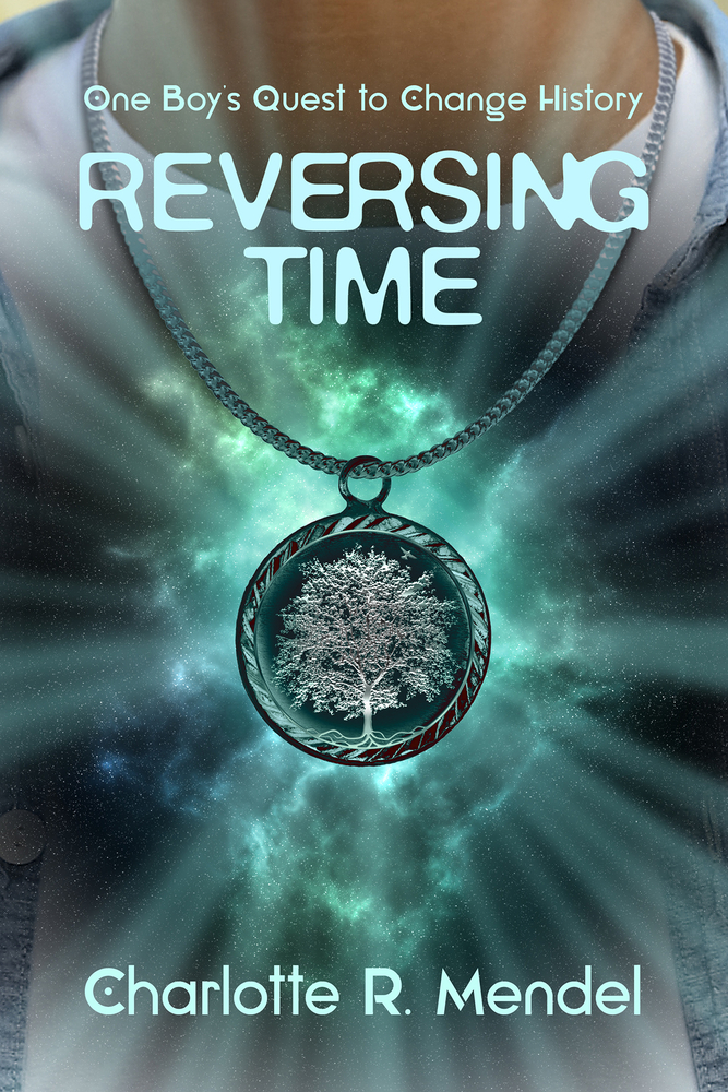 Reversing Time: One Boy's Quest to Change History by Charlotte Mendel ...