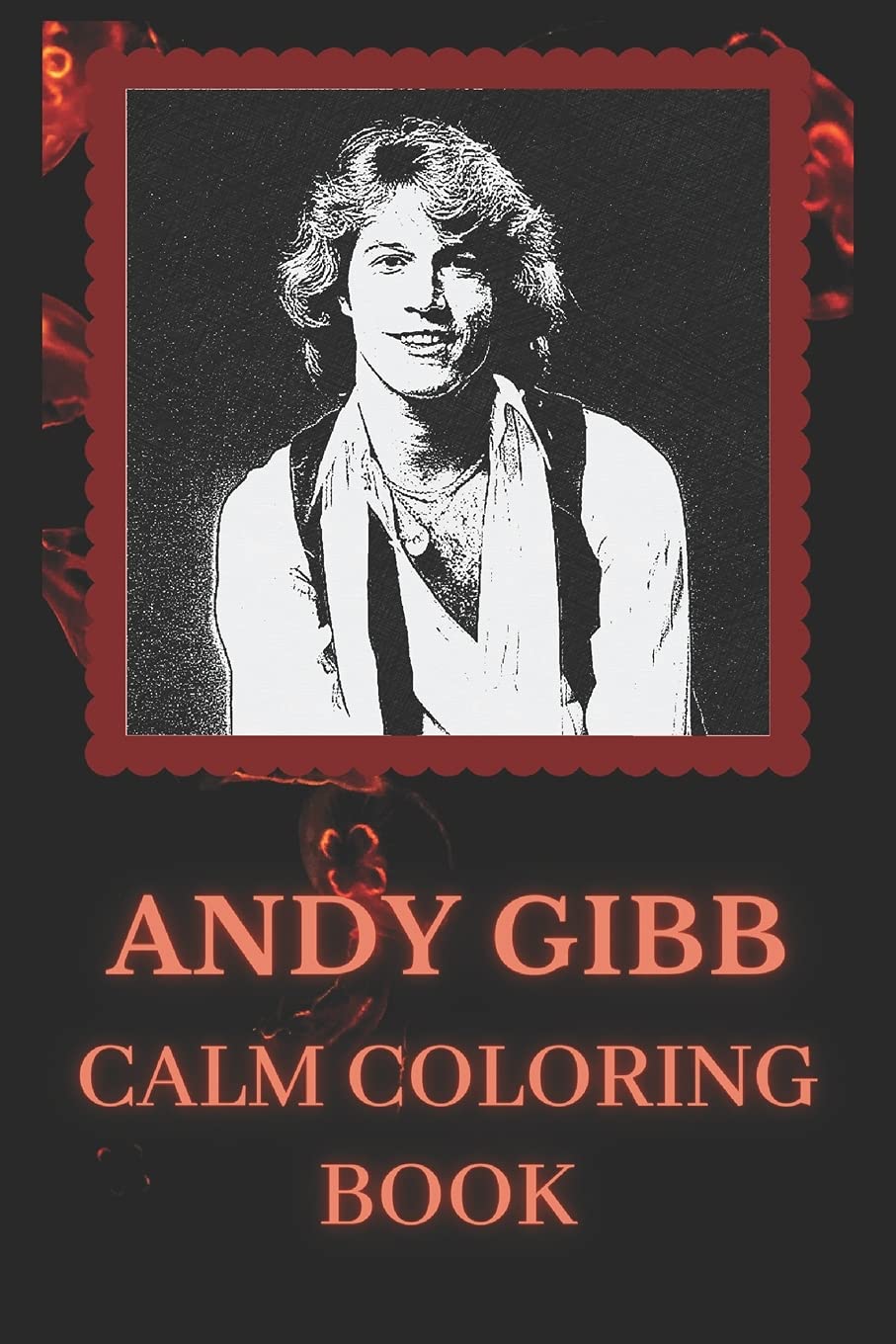 Andy Gibb Coloring Book: Art inspired By An Iconic Andy Gibb by Elsie ...