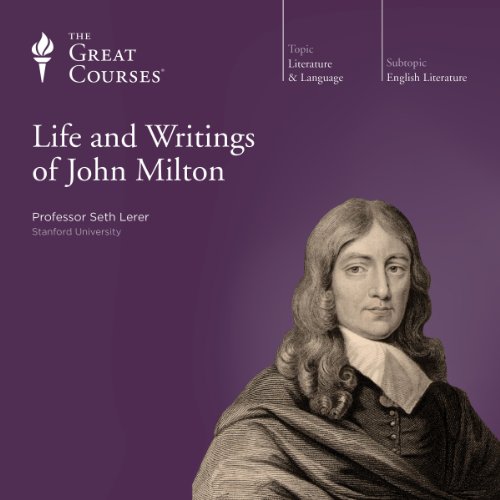 The Life and Writings of John Milton by Seth Lerer | Goodreads