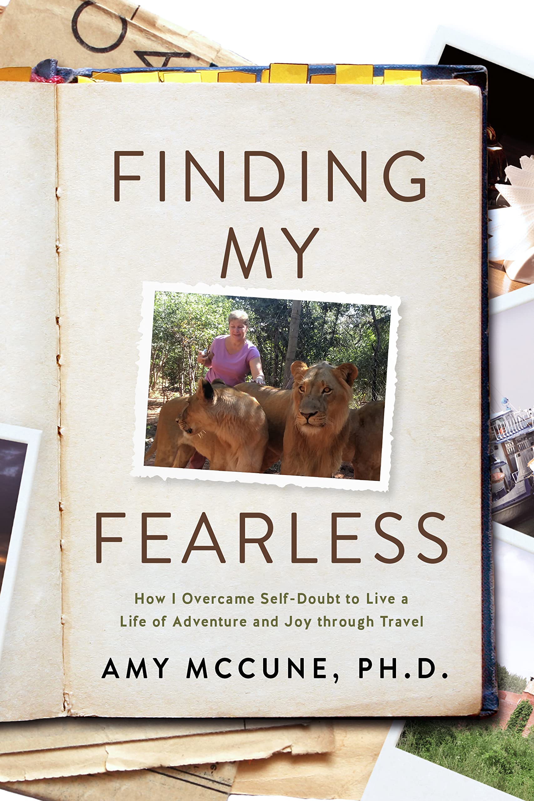 Finding My Fearless: How I Overcame Self-Doubt to Live a Life of ...