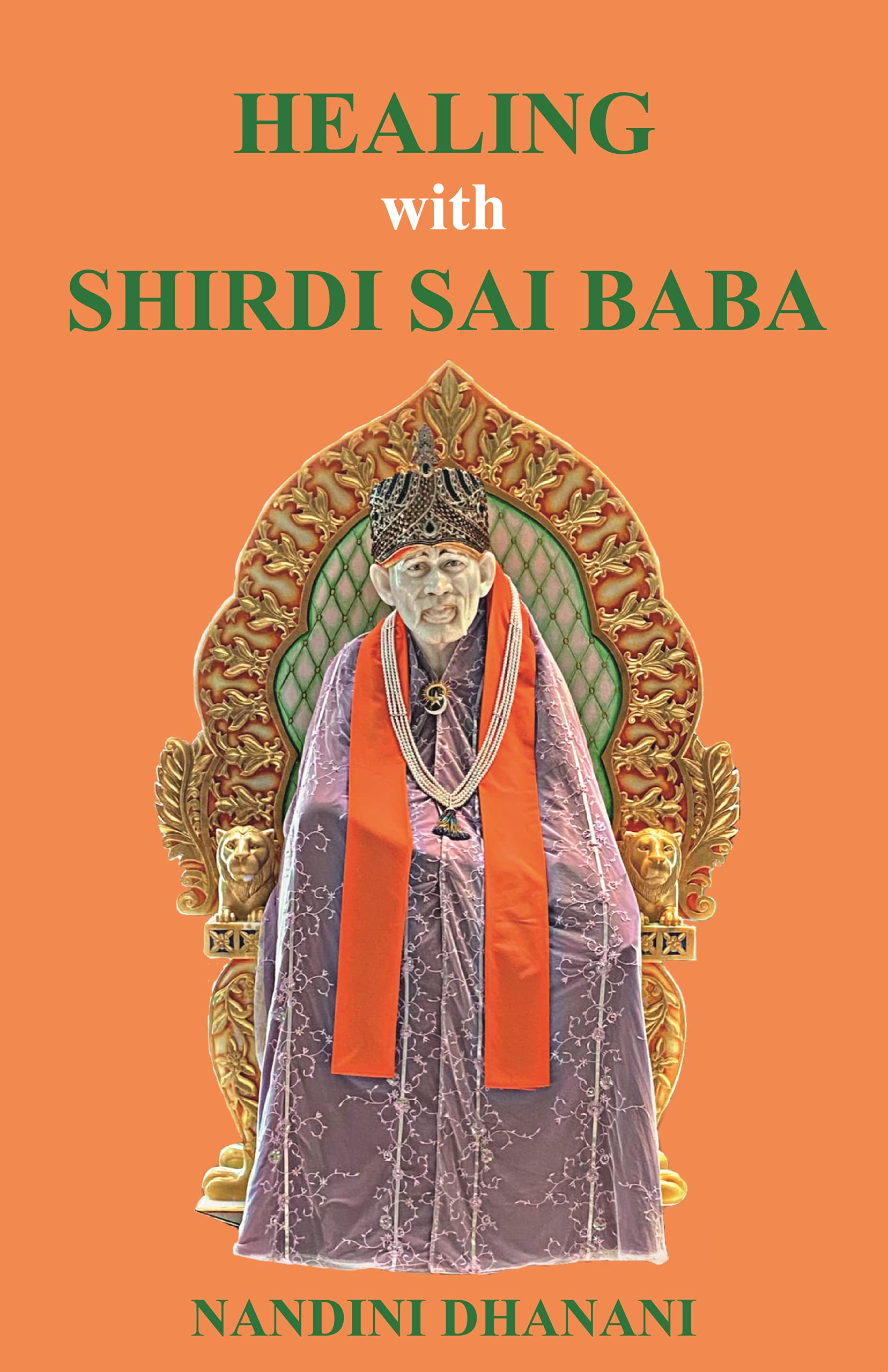 Healing with Shirdi Sai Baba by Nandini Dhanani | Goodreads