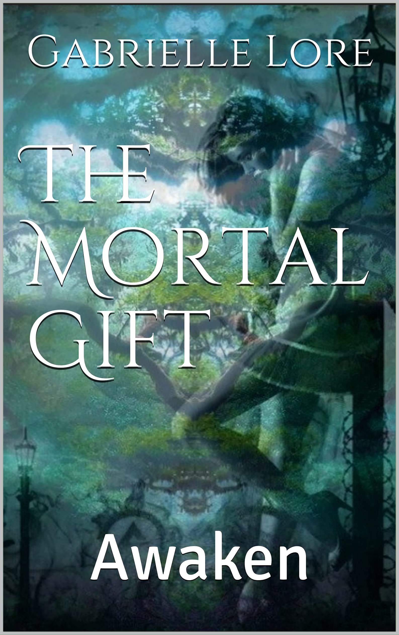 The Mortal Gift: Awaken by Gabrielle Lore | Goodreads