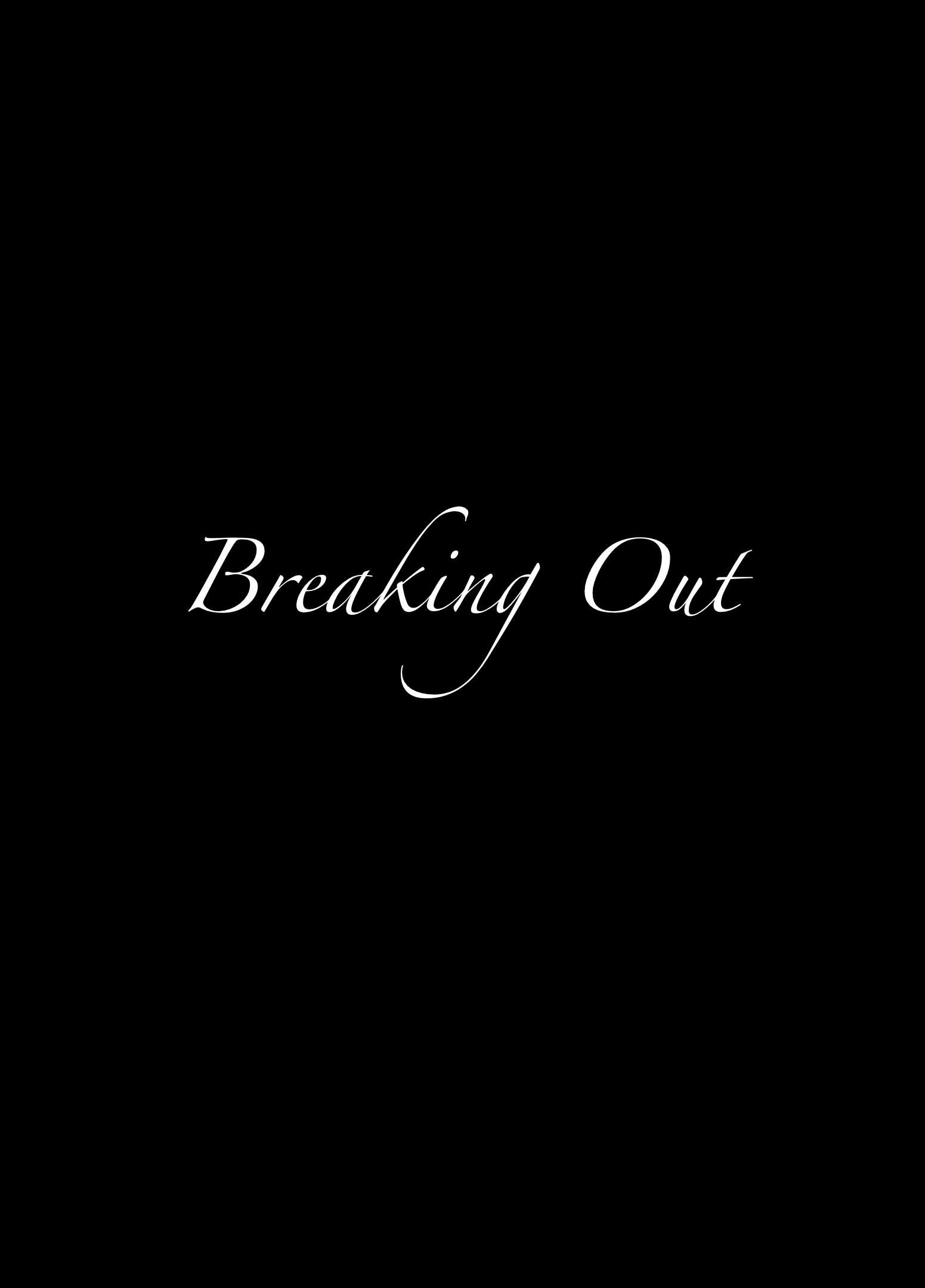 Breaking Out by N//A | Goodreads
