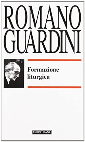 Formazione liturgica by Romano Guardini | Goodreads