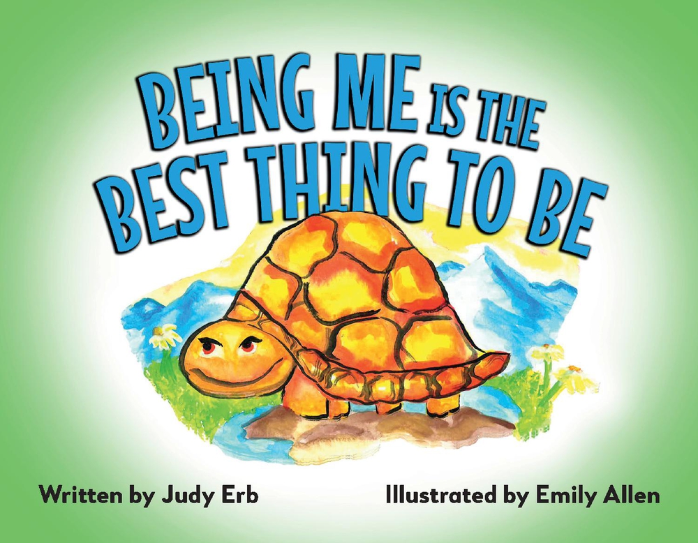 Being Me Is the Best Thing to Be by Judy Erb | Goodreads
