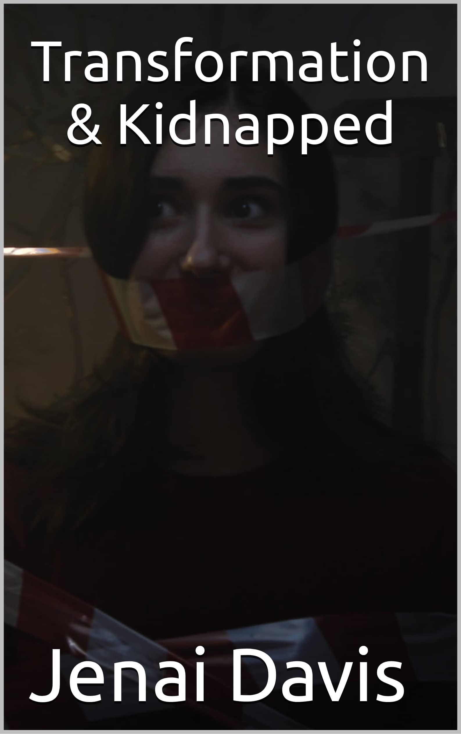 Transformation & Kidnapped by Jenai Davis | Goodreads