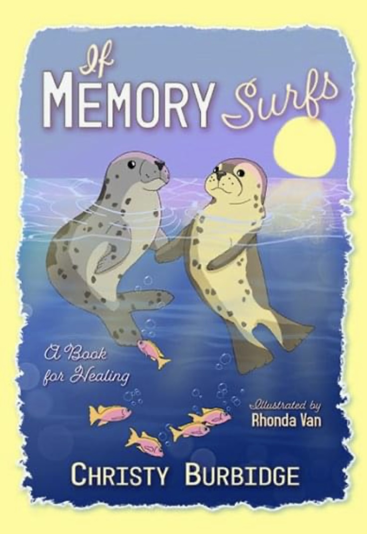 If Memory Surfs: A Book for Healing by Christy Burbidge | Goodreads