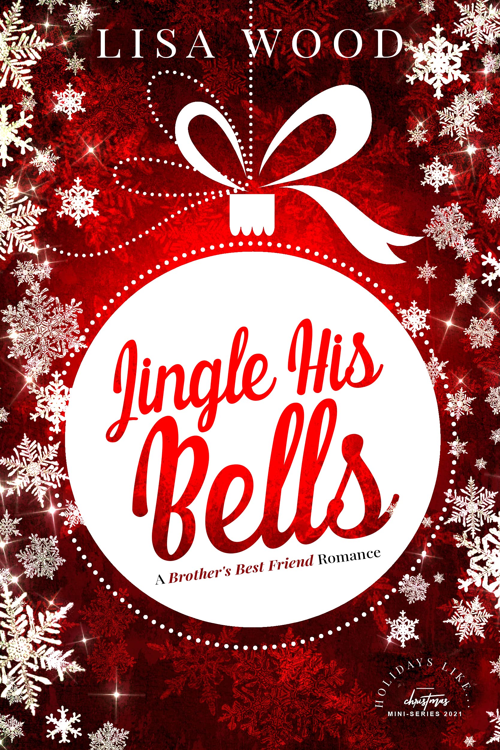Jingle His Bells (Holidays Like...) by Lisa Wood | Goodreads