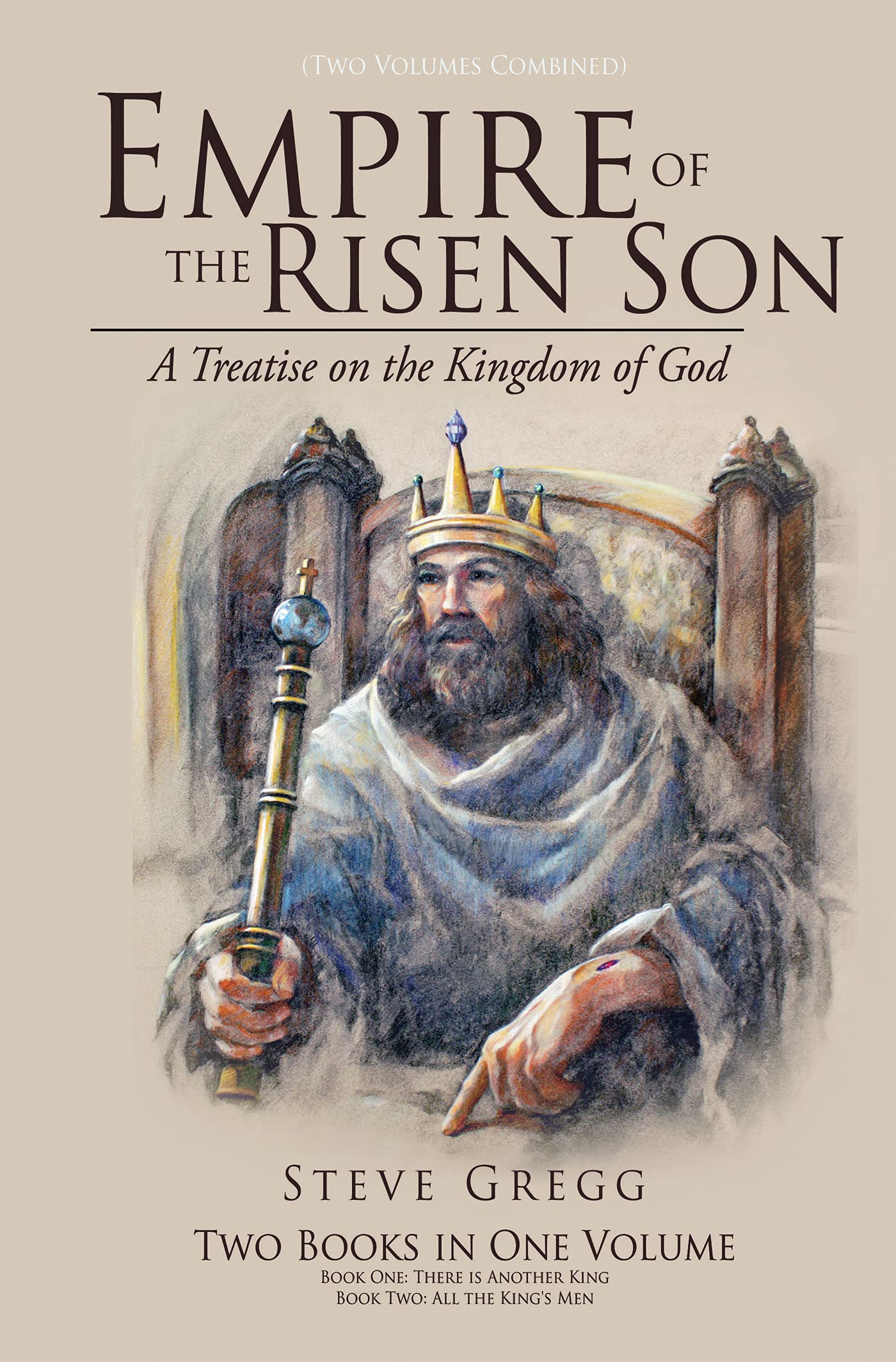 Empire of the Risen Son (Two Volumes Combined): A Treatise on the ...