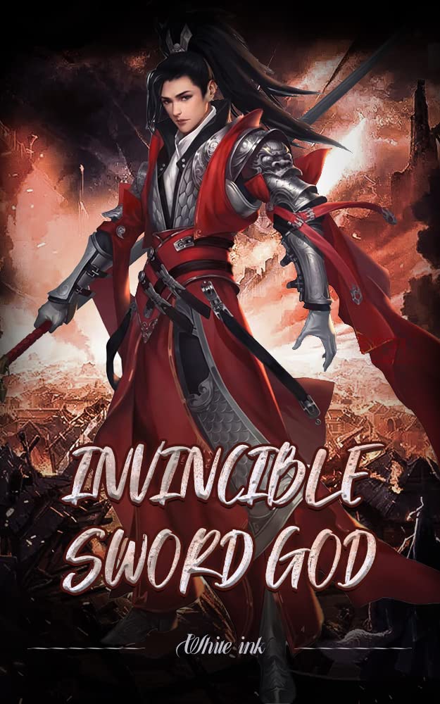 Invincible Sword God: Forging 10 Thousands of Swords Was a Beginning of ...