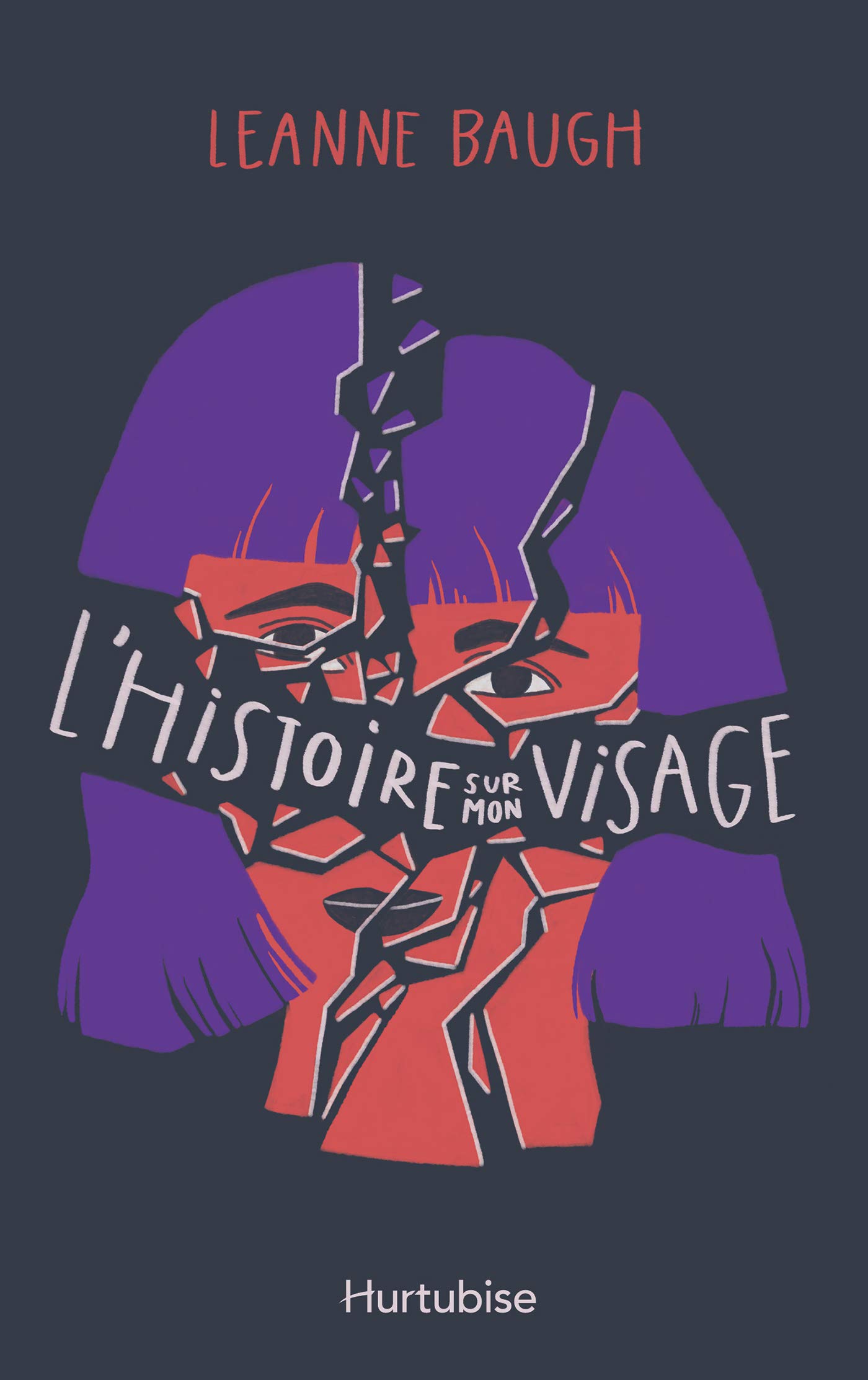 L'histoire sur mon visage (French Edition) by Leanne Baugh | Goodreads