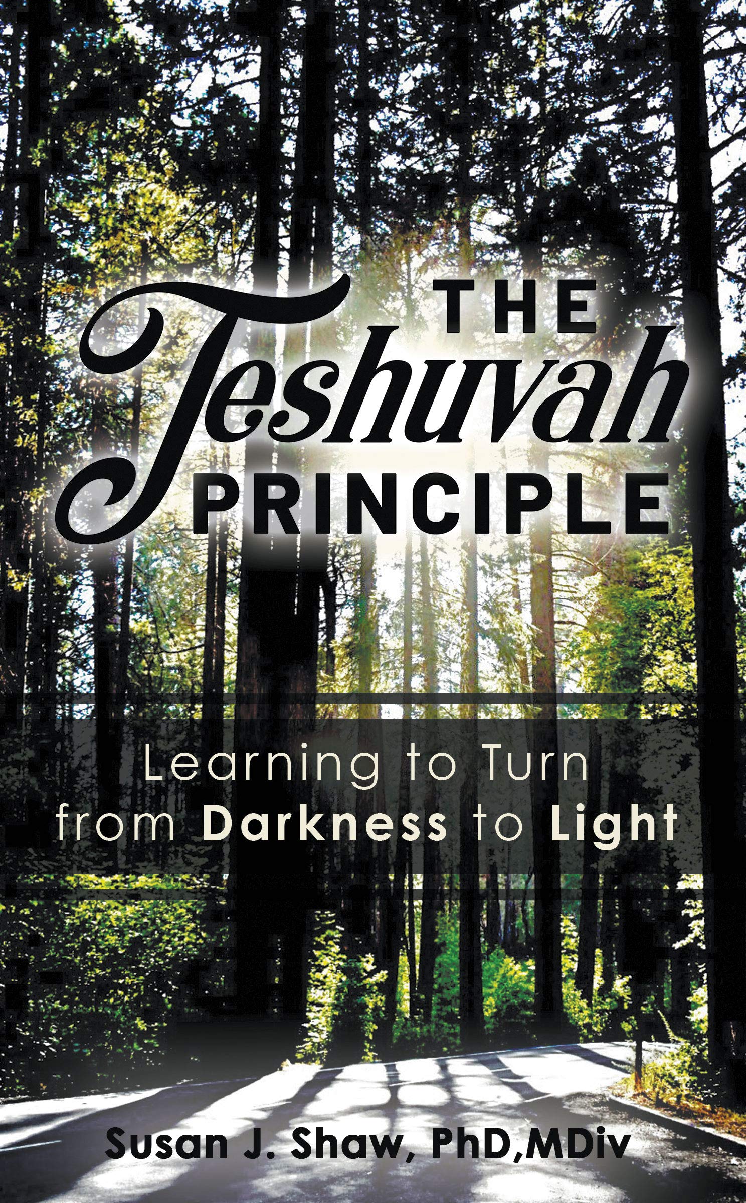 The Teshuvah Principle by Dr. Susan Shaw | Goodreads