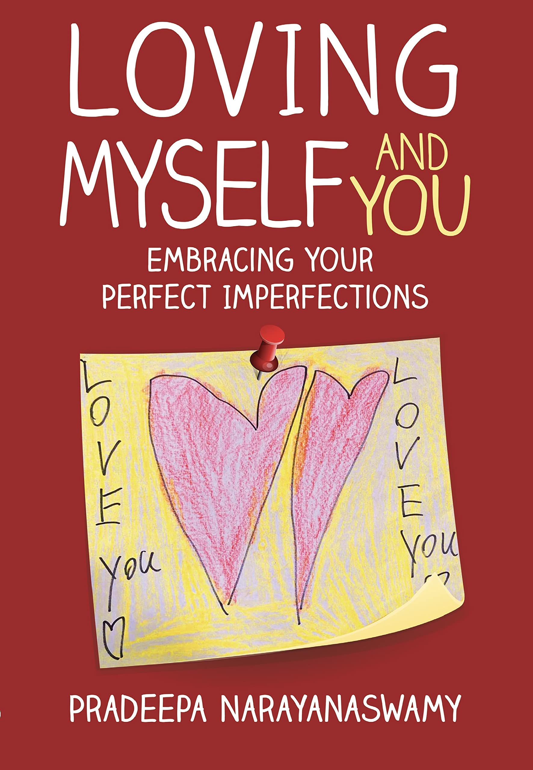 Loving Myself and You: Embracing Your Perfect Imperfections by Pradeepa ...