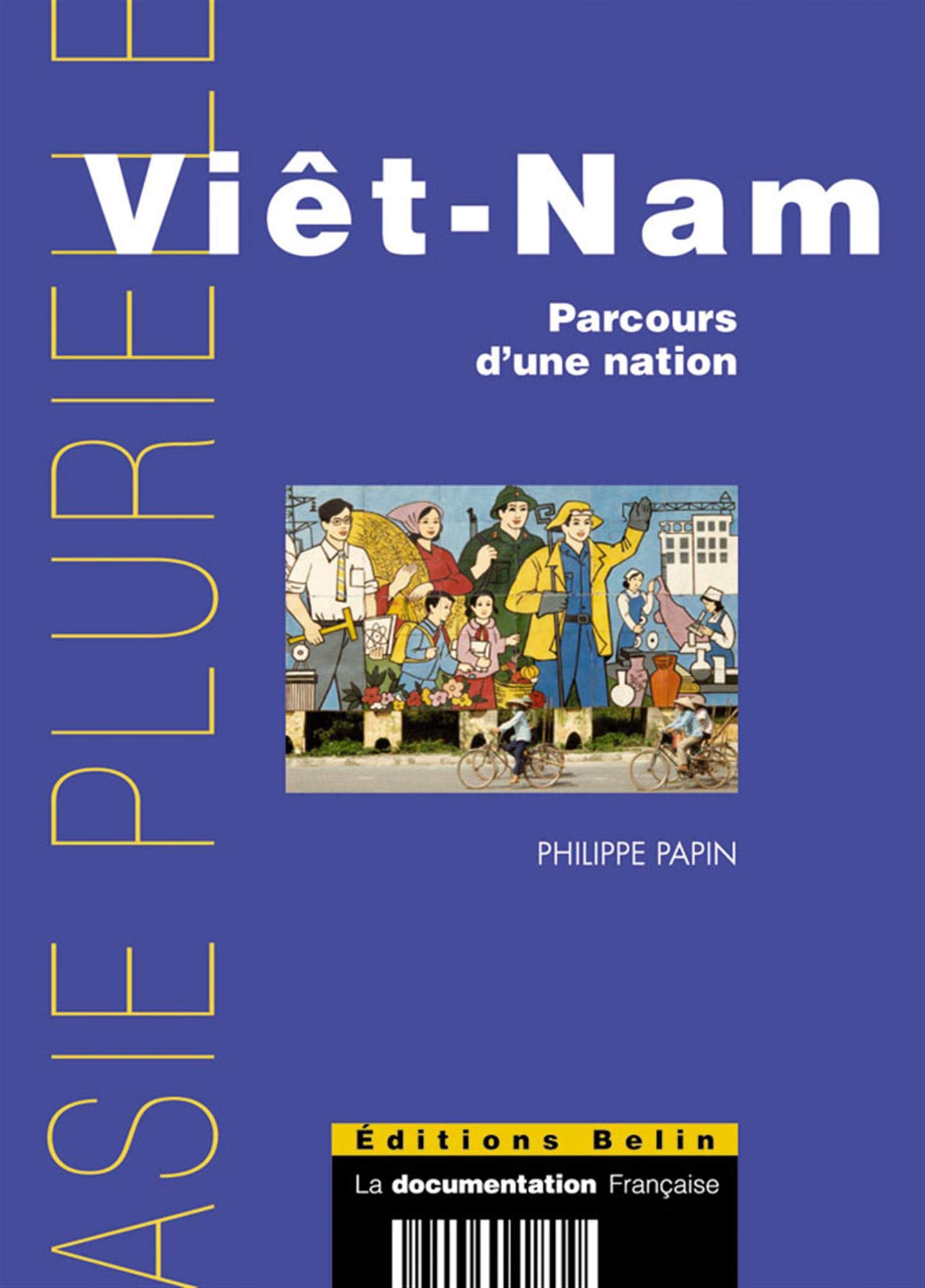 Viêt-Nam: Parcours d'une nation by Papin Philippe | Goodreads