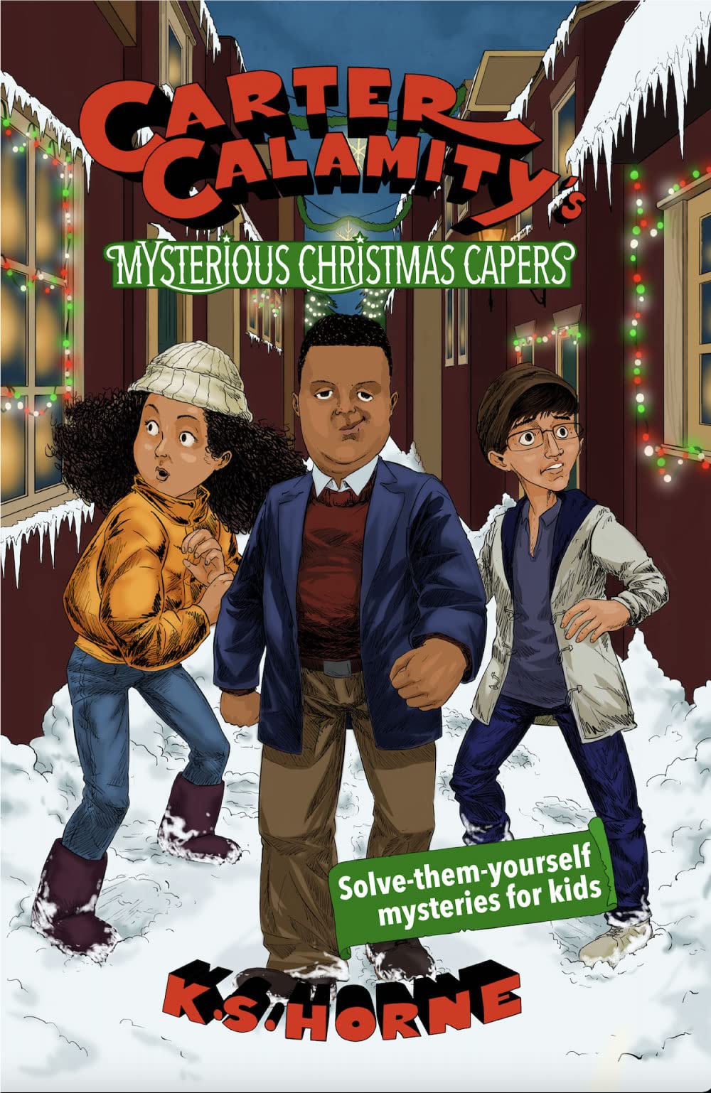 Carter Calamity's Mysterious Christmas Capers: Solve Them Yourself ...